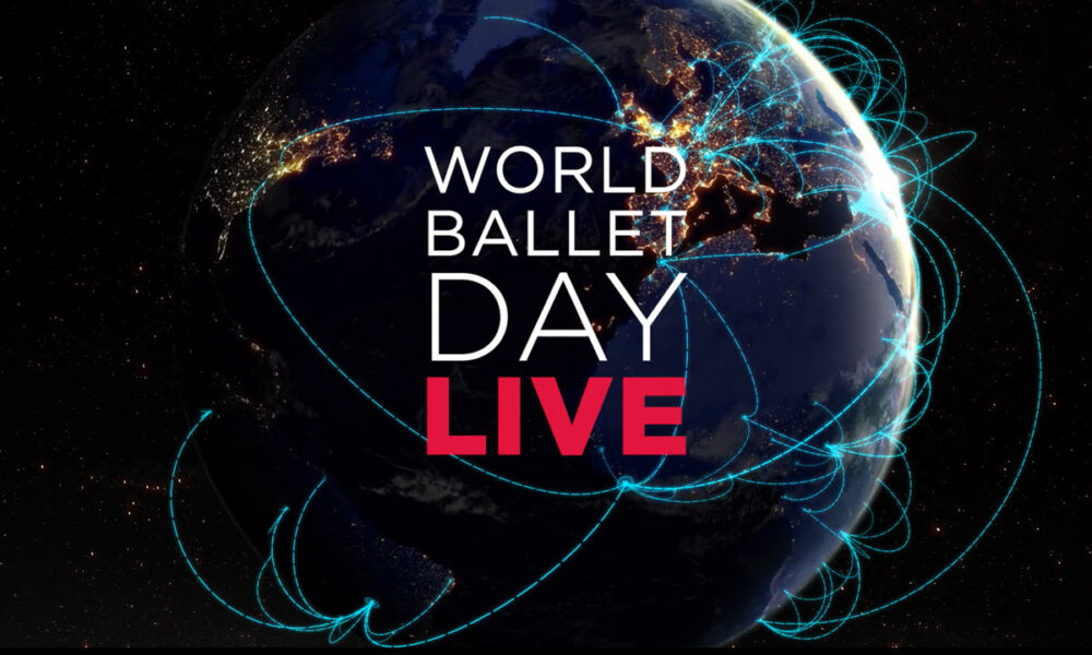 When to Watch World Ballet Day - Dance Informa Magazine